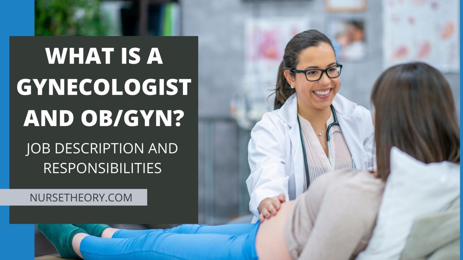What is a Gynecologist? | Nurse Theory