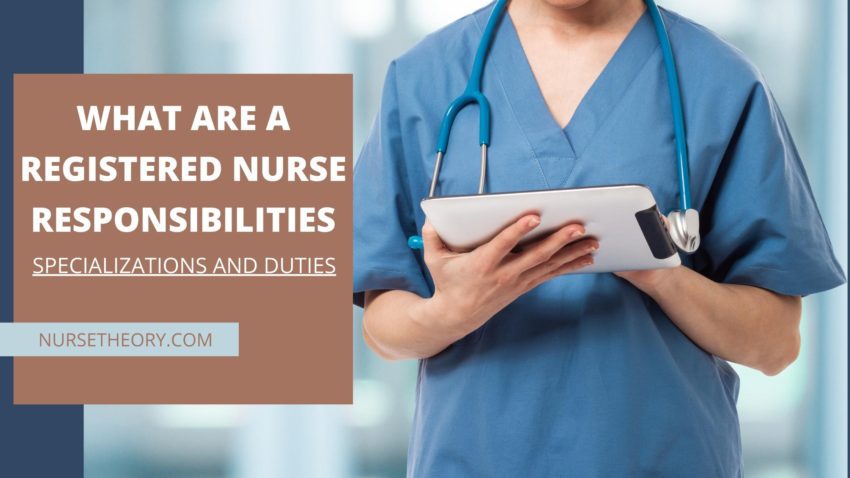 What Are a Registered Nurse Responsibilities? | Nurse Theory