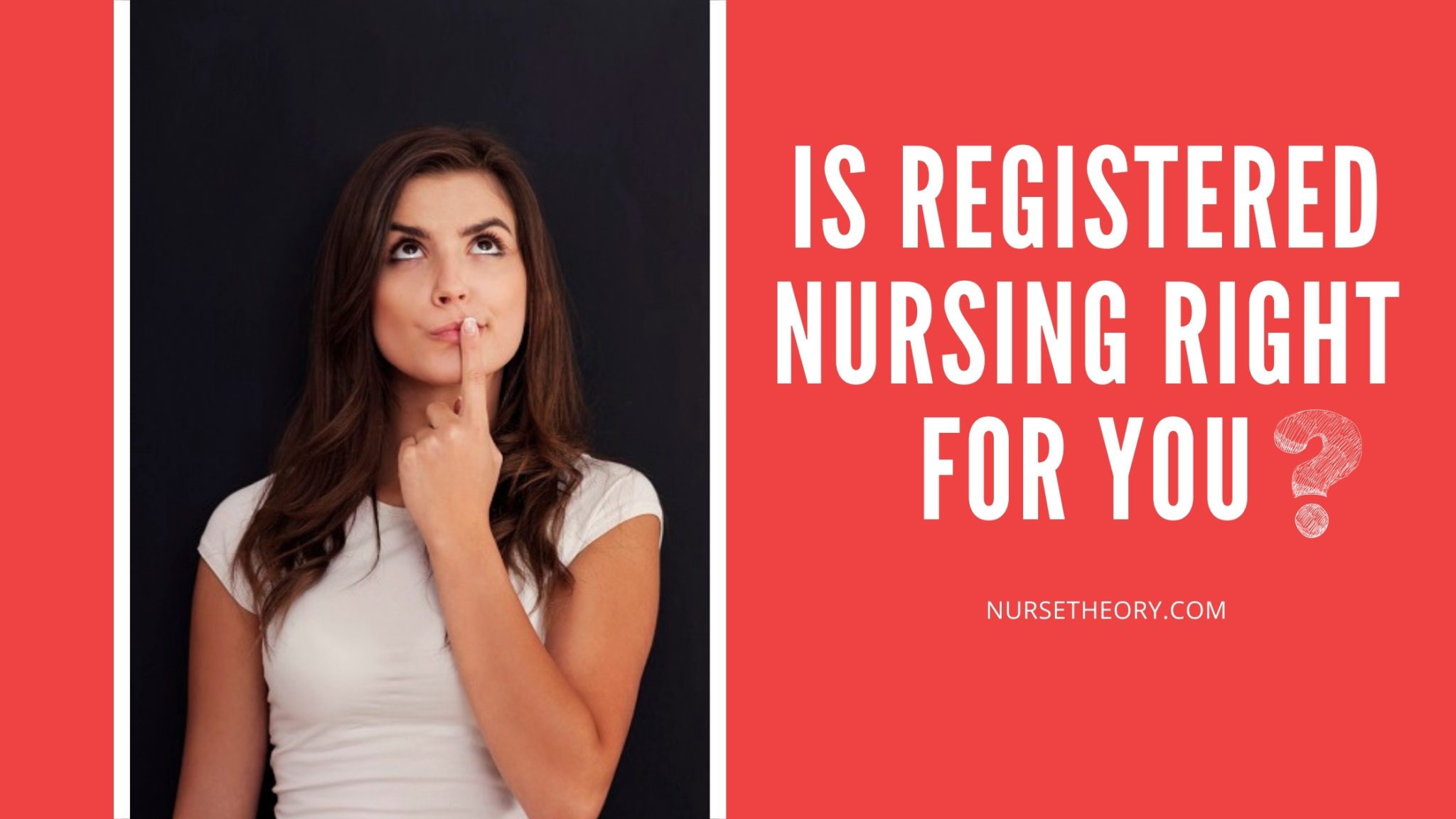 Is Registered Nursing The Right Career For You? | Nurse Theory